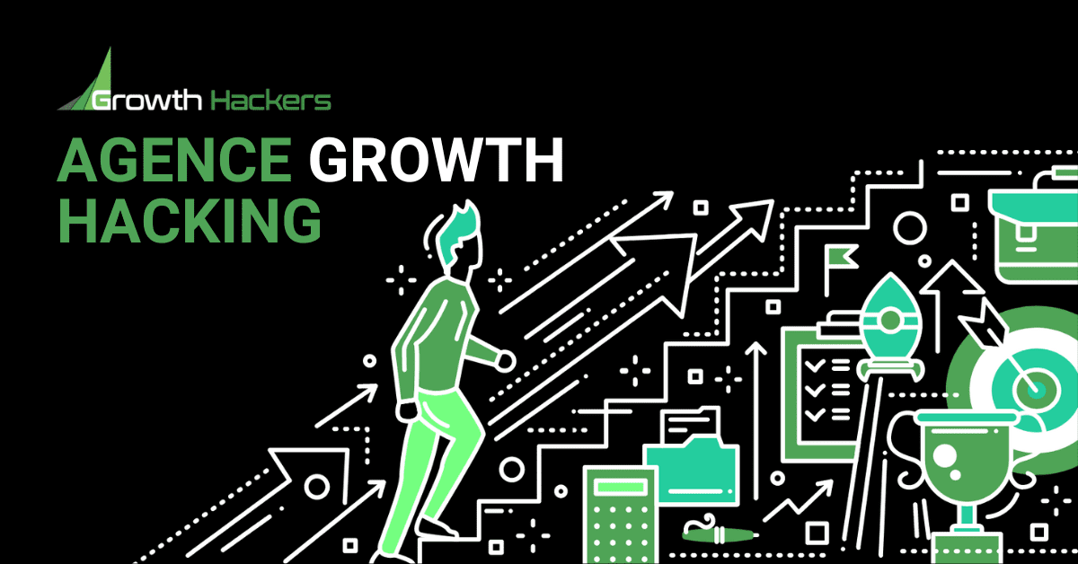 Agence de Growth Hacking | Agence Growth Marketing | Growth Hackers